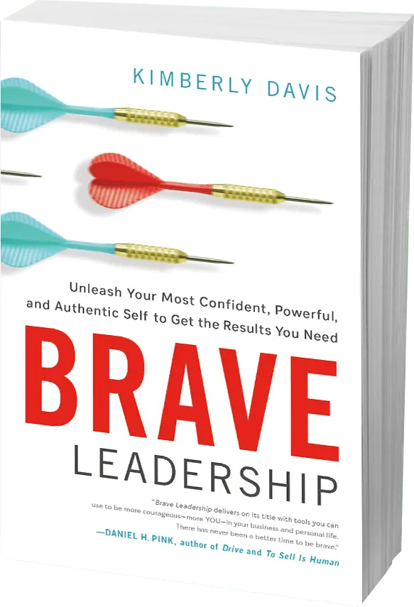 Brave Leadership: How to Unleash Your Most Confident, Powerful, and ...